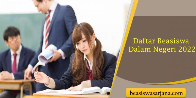 Daftar Beasiswa Dalam Negeri 2022 - Beasiswa Sarjana