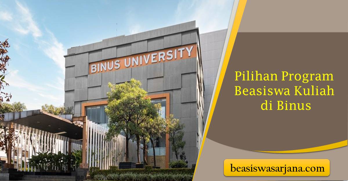 Pilihan Program Beasiswa Kuliah di Binus - Beasiswa Sarjana