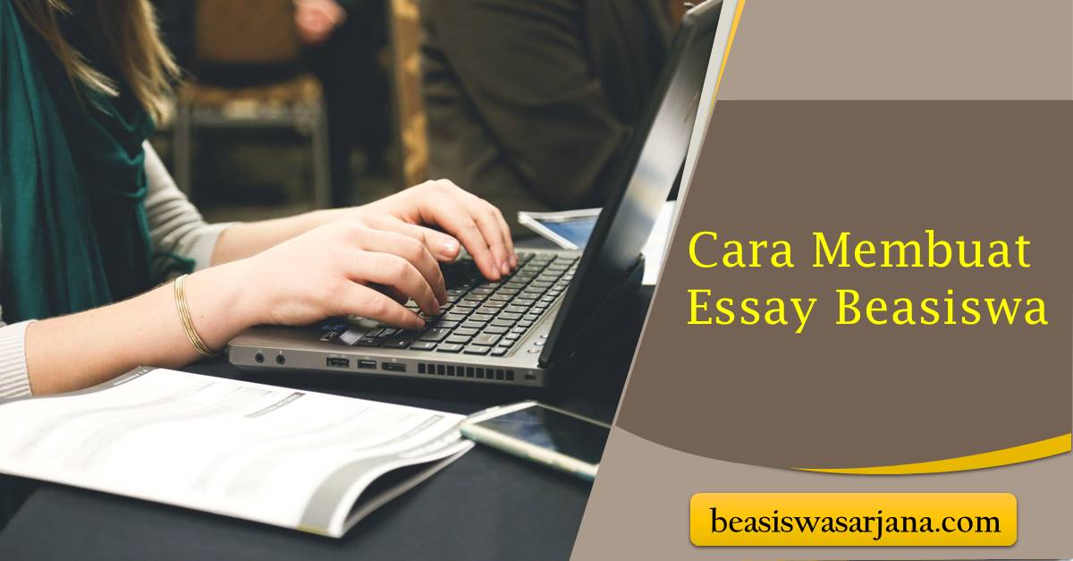 Cara Membuat Essay Beasiswa - Beasiswa Sarjana