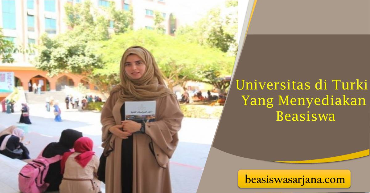 Universitas di Turki Yang Menyediakan Beasiswa - Beasiswa Sarjana