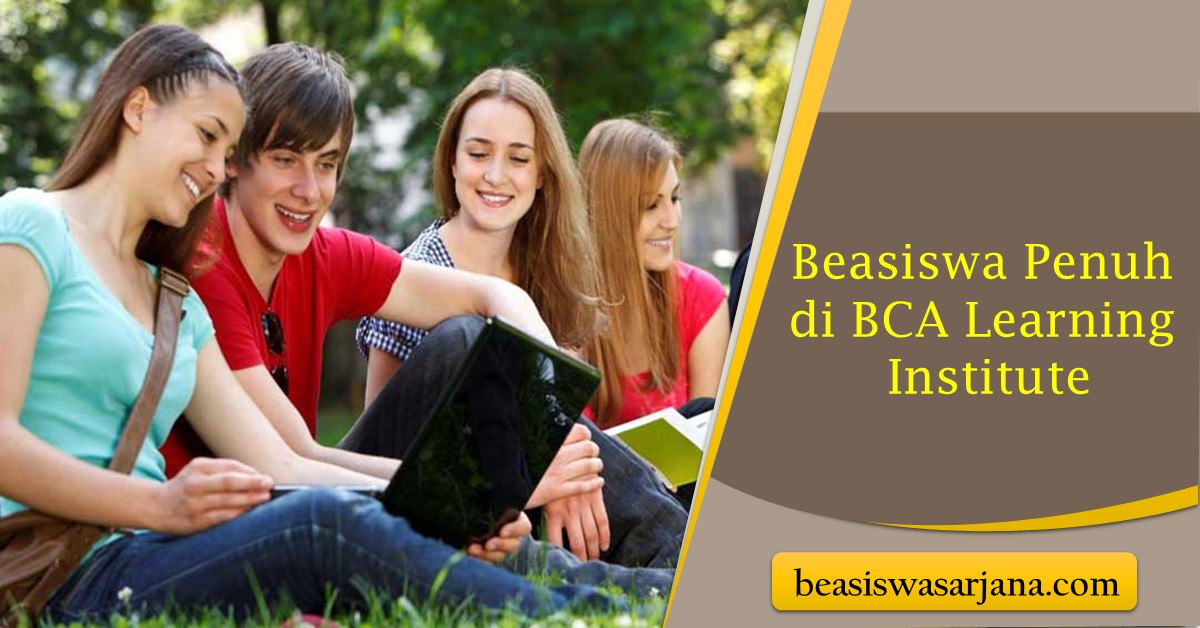 Beasiswa Penuh di BCA Learning Institute, Simak Cara Daftar dan ...