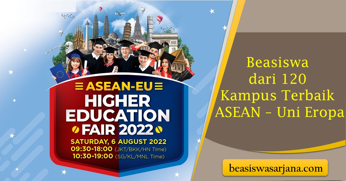 AEHEF 2022, Pameran Pendidikan Dengan Bursa Kuliah dan Beasiswa dari 120 Kampus Terbaik ASEAN ...