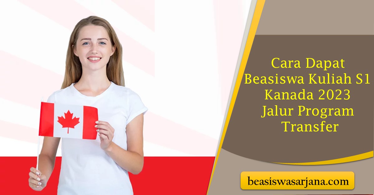 Beasiswa Kuliah S1 Kanada 2023