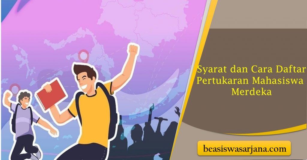 Syarat dan Cara Daftar Pertukaran Mahasiswa Merdeka