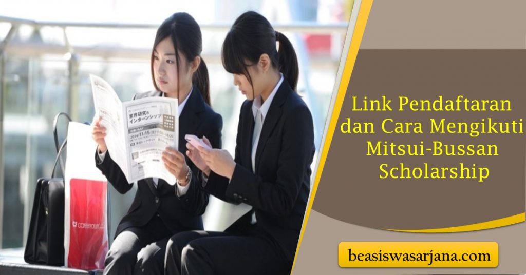 Link Pendaftaran dan Cara Mengikuti Mitsui-Bussan Scholarship Bagi Yang Ingin Kuliah Gratis di ...