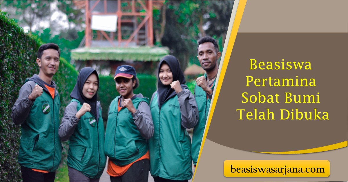 Halo Mahasiswa UNS, Beasiswa Pertamina Sobat Bumi Telah Dibuka! Cek Info Lengkapnya - Beasiswa ...