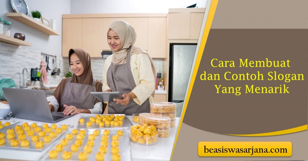 Cara Membuat dan Contoh Slogan yang Mudah Diingat, Unik dan Menarik