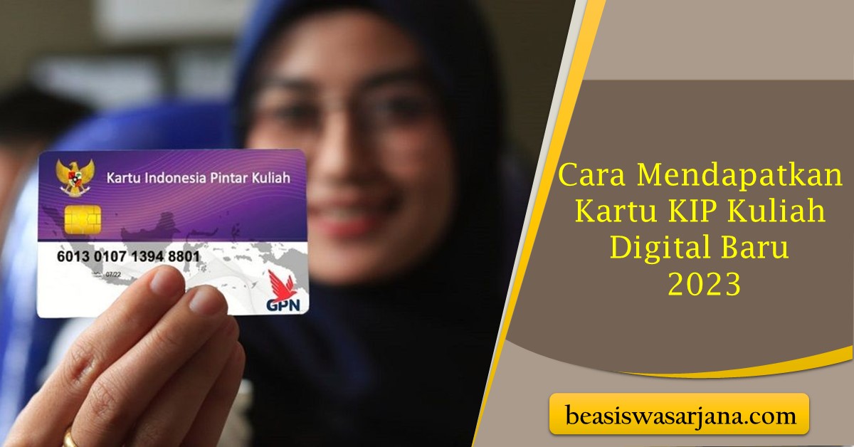 Cara Mendapatkan Kartu KIP Kuliah Digital Baru dari Kemendikbudristek 2023
