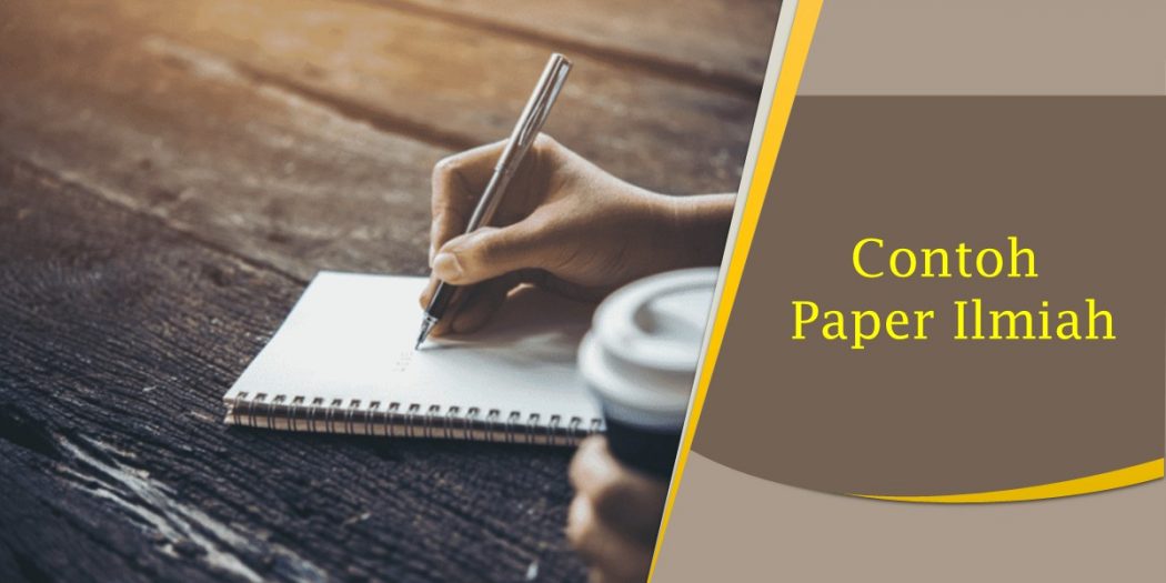 Contoh Paper Ilmiah Sederhana dan Mudah Dipahami