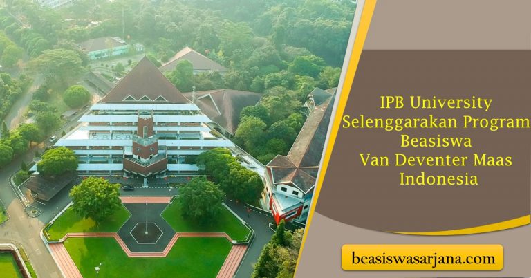 IPB University Selenggarakan Program Beasiswa Van Deventer Maas ...