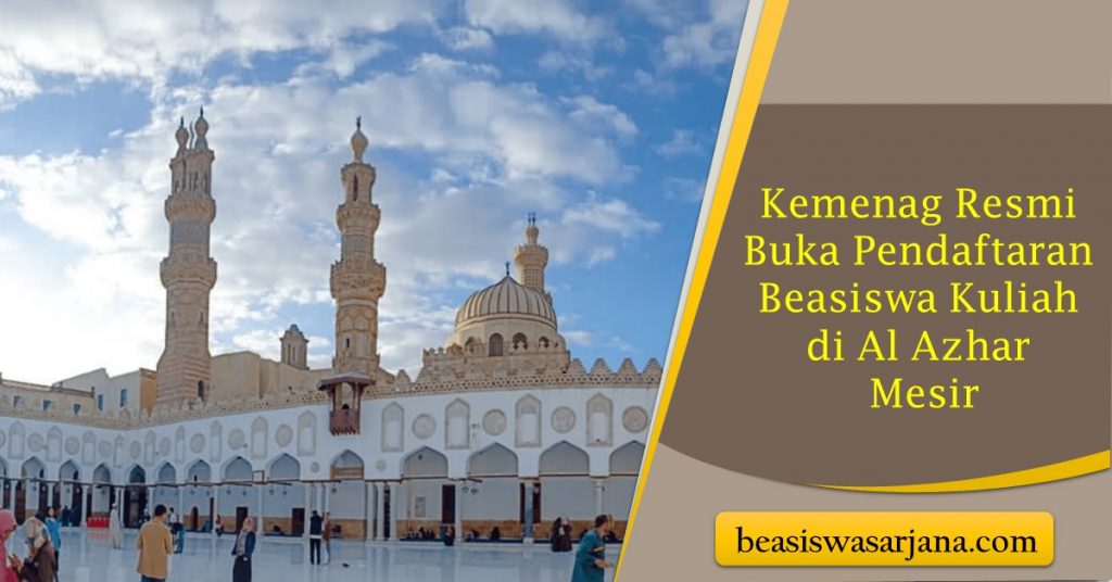 Kemenag Resmi Buka Pendaftaran Beasiswa Kuliah di Al Azhar Mesir, Ini Syarat dan Jadwal ...