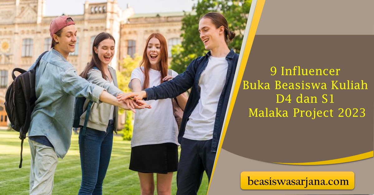 9 Influencer Buka Beasiswa Kuliah D4 dan S1 Malaka Project 2023, Ini ...